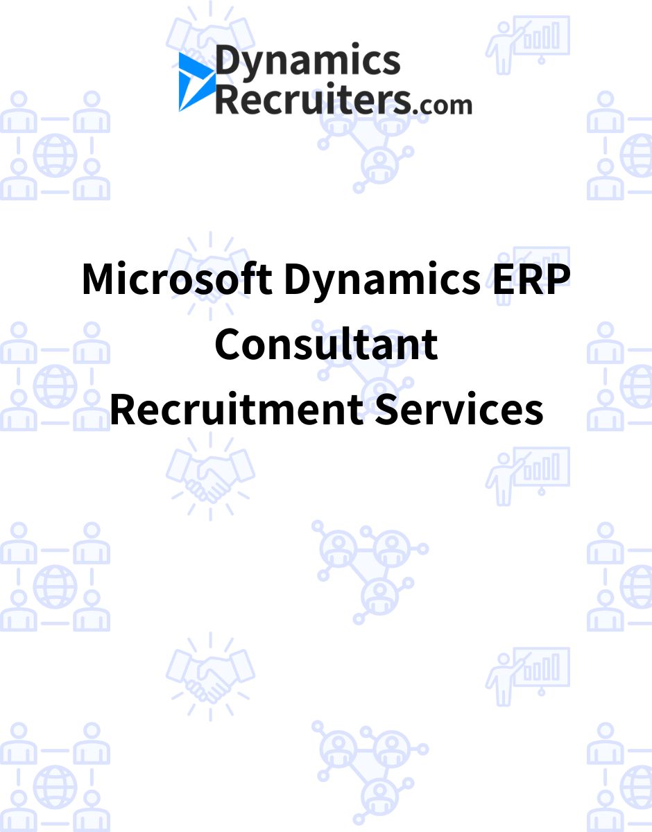 Microsoft Dynamics ERP Consultant Recruitment Services